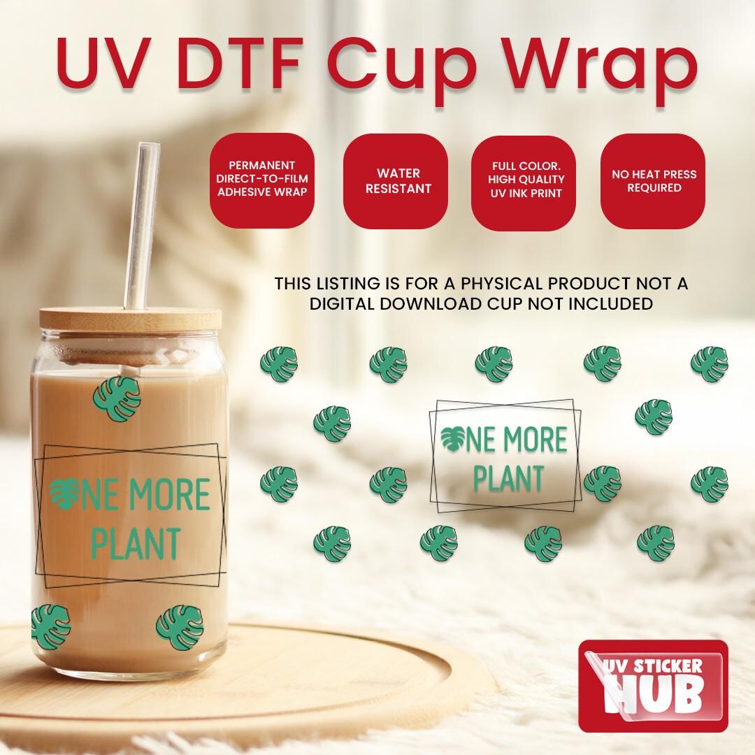 One More Plant Permanent Wrap, Plant Lover Uv Dtf Cup Wrap, Gift for ...