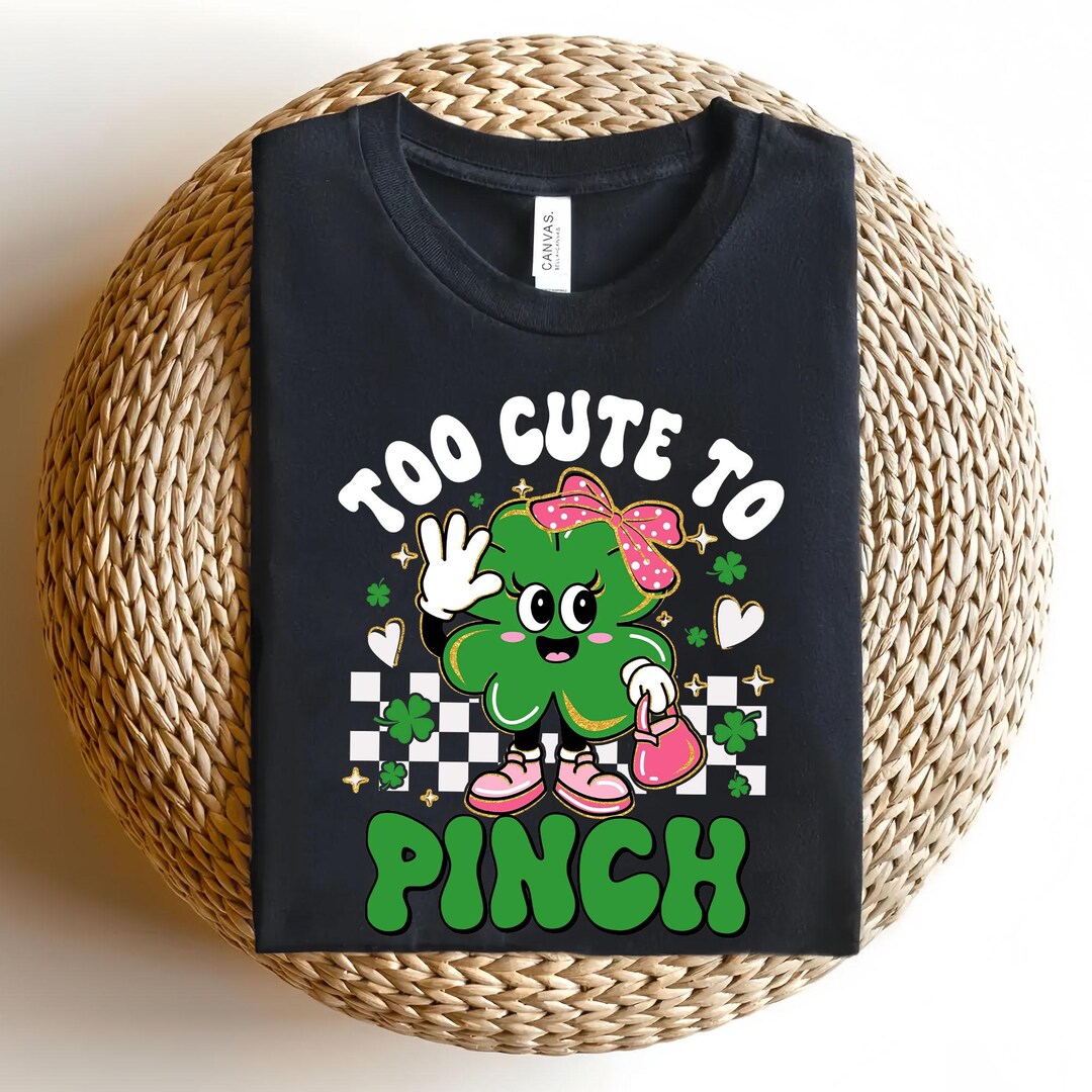 Too Cute to Pinch Png, St Patrick Day Png, Saint Patrick Day Png, Cute ...