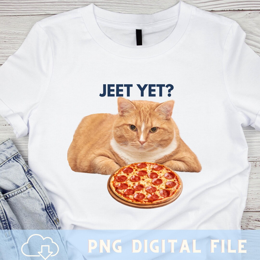 Funny Shirts Jeet Yet? Meme Cat Digital Clipart for Shirt, Mug ...