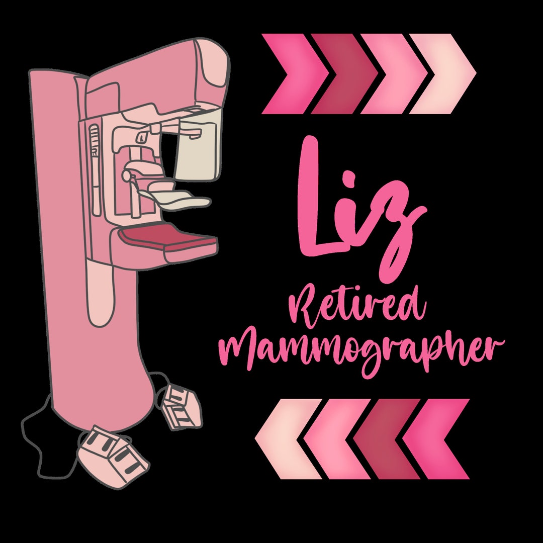 Custom Mammo Retirement PNG SVG PDF Mammography Instant Digital ...