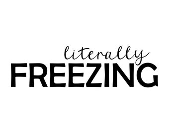 It’s Freaking Freezing SVG PNG Cut File Instant Download Digital Design ...