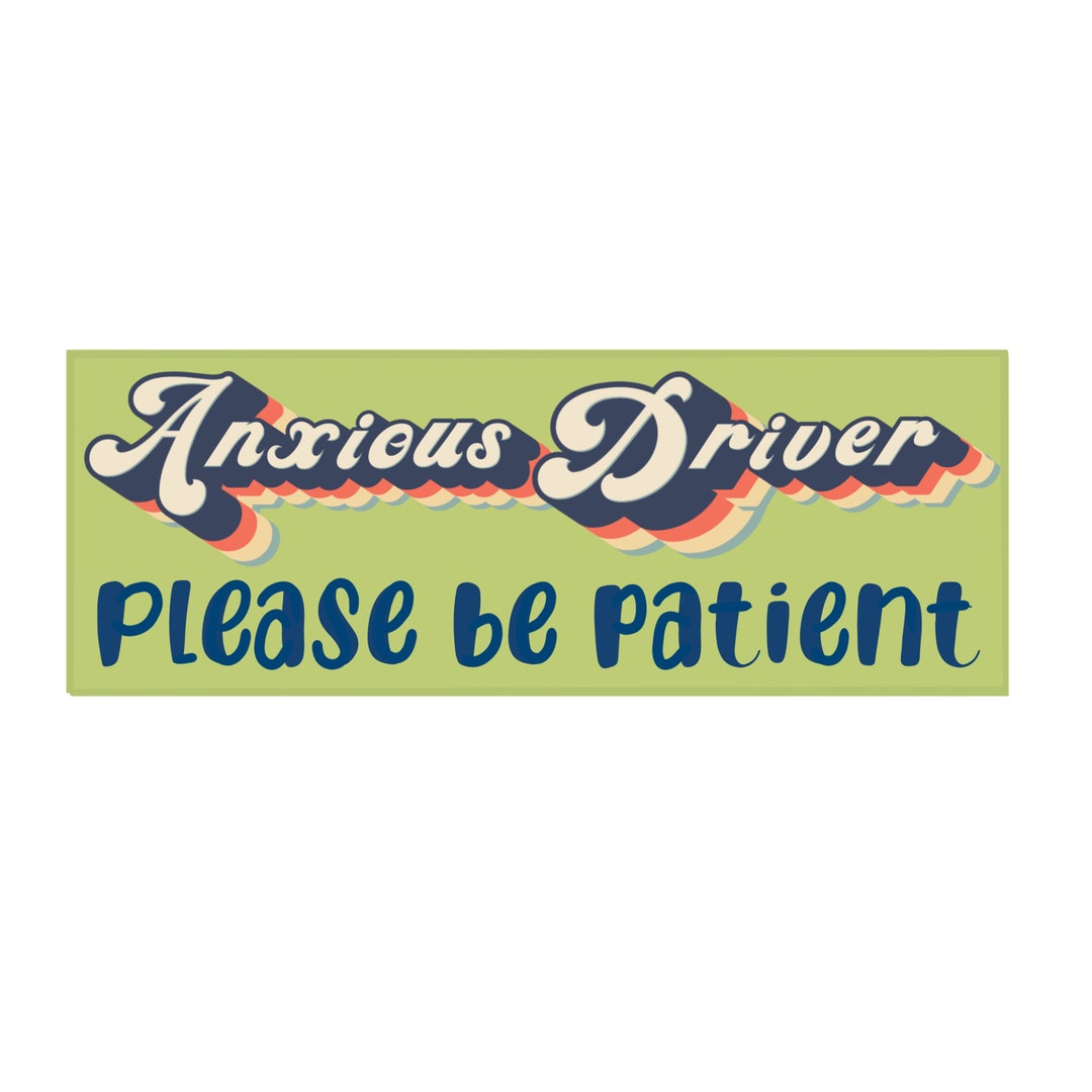 Anxious Driver Please Be Patient PNG Instant Download Digital Design ...