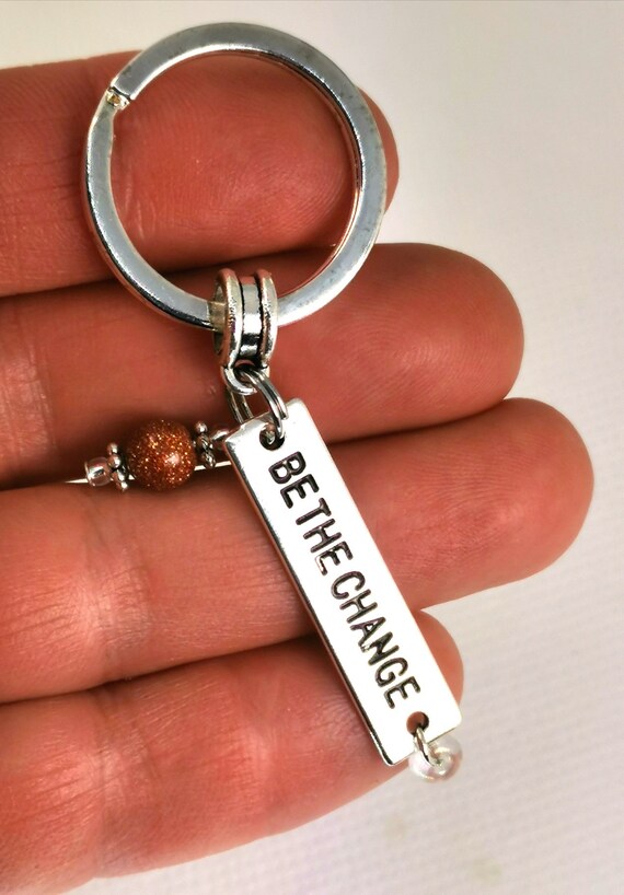 Be The Change Keychain with Goldstone Key Ring for a Better | Etsy