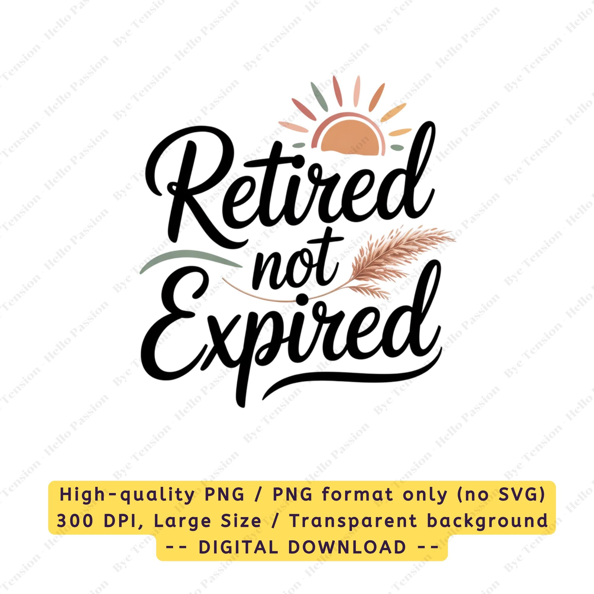 Boho Retirement PNG, Retired Not Expired Funny Clipart, Sublimation ...