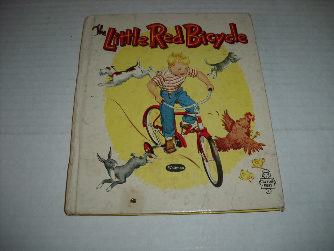 The Little Red Bicycle. Story and Pictures by Dorothy Urfer King ...