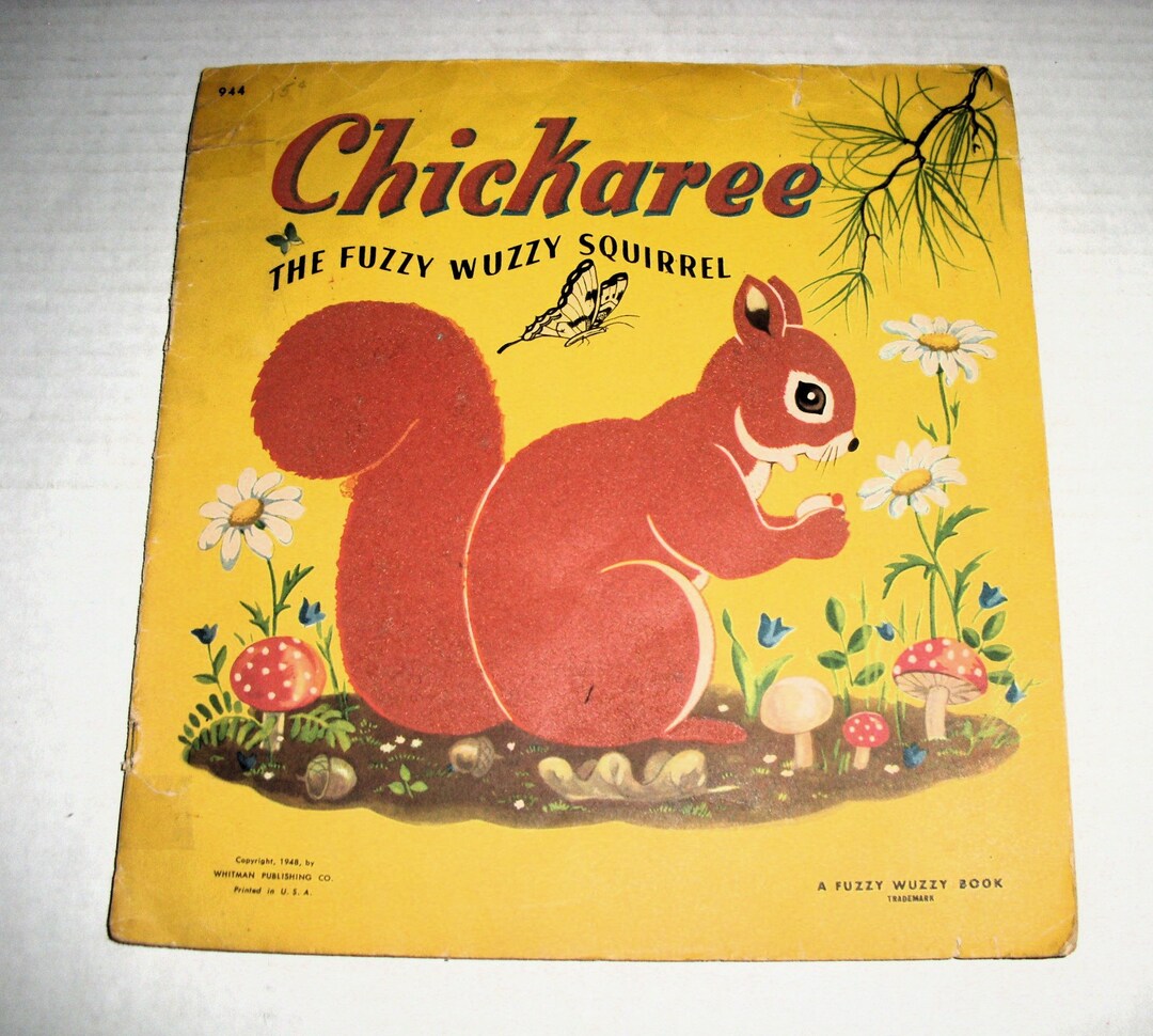 Chickaree the Fuzzy Wuzzy Squirrel Vintage Child's Book. Copyright 1948 ...