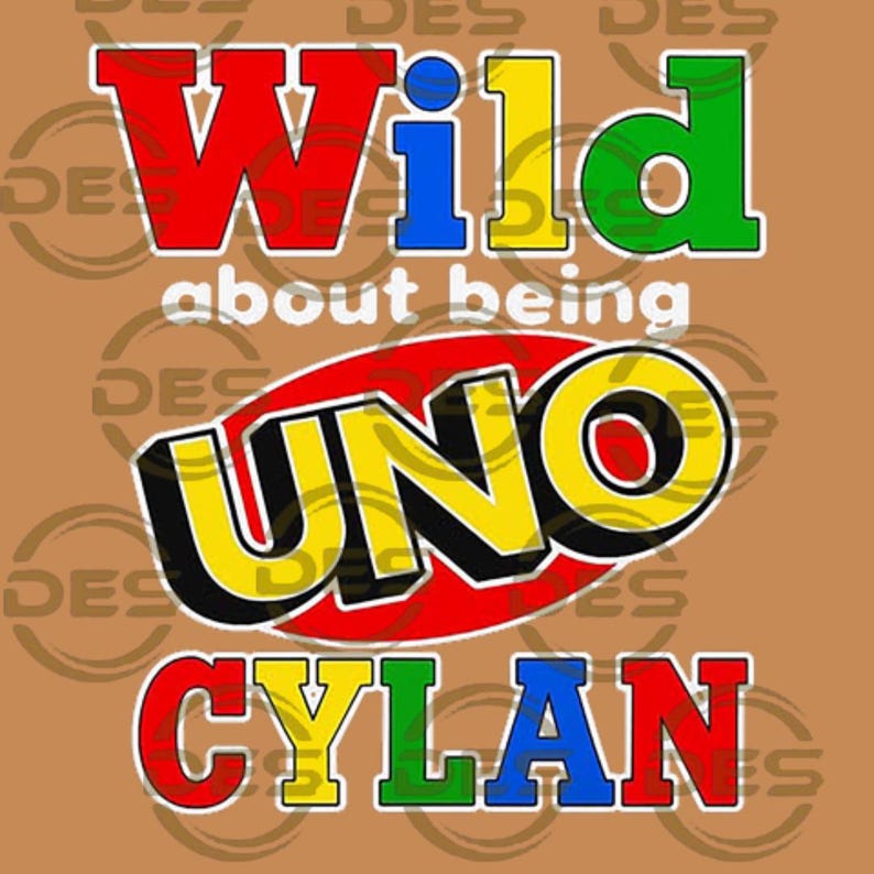 Wild About Being UNO PNG Funny UNO Birthday Design Colorful Game Theme ...