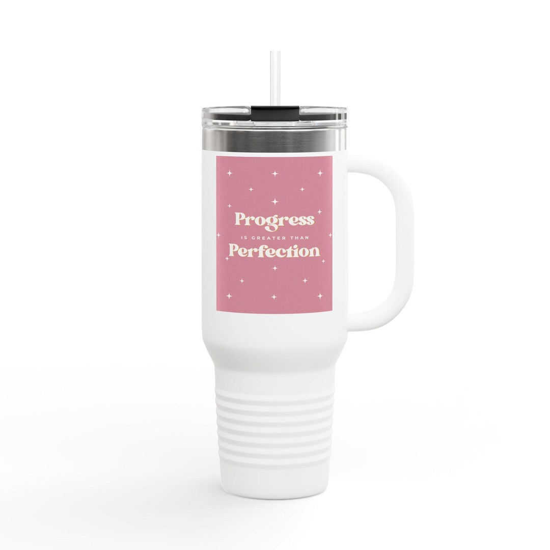 Insulated Travel Mug, Progress Over Perfection, Motivational Mug, 40oz ...