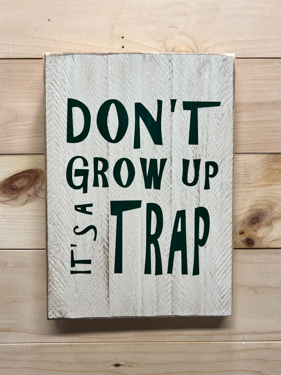 Dont Grow up Its a Trap Distressed Sign - Etsy