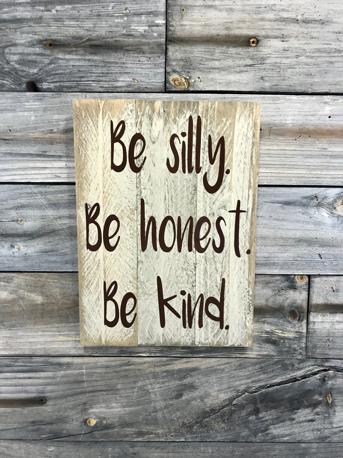 Be Silly. Be Honest. Be Kind./ Wood Plaque/ Sign | Etsy