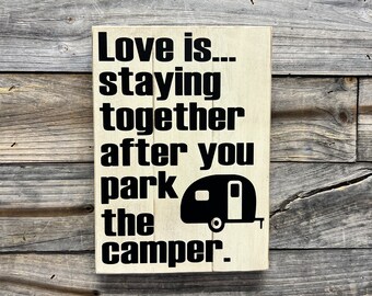 Love is Staying Together After Parking Camper Wood Sign RV - Etsy