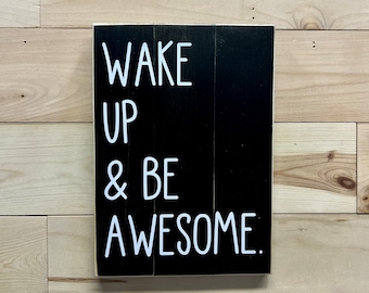 Wake up Be Awesome - Etsy