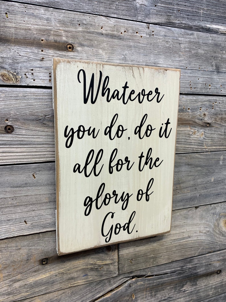 Whatever to You Do, Do It All for the Glory of God/ Bible Verse/ Wood ...