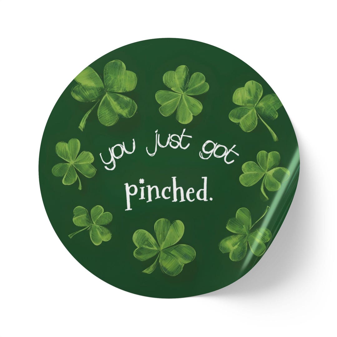 You Just Got Pinched Sticker Roll, Funny St. Patricks Day Stickers ...