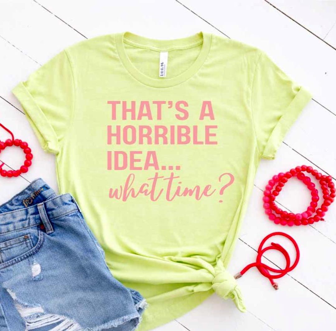 Sarcastic SVG 3 Versions PNG Bundle, Funny Quote That’s a Horrible Idea ...