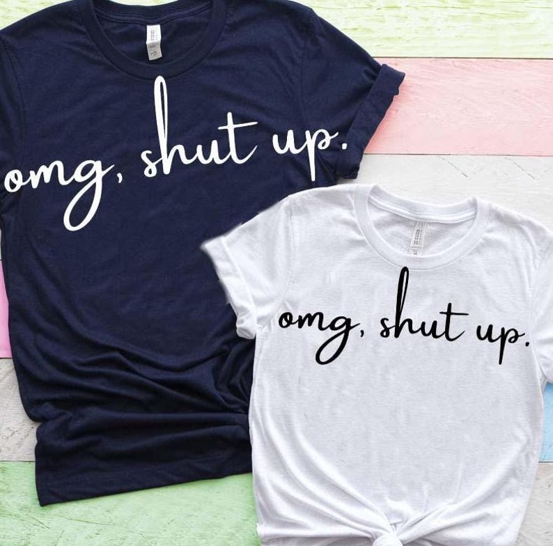 OMG Shut up SVG PNG Bunfle Funny Sarcastic Shirt Mix and Matching Sassy ...