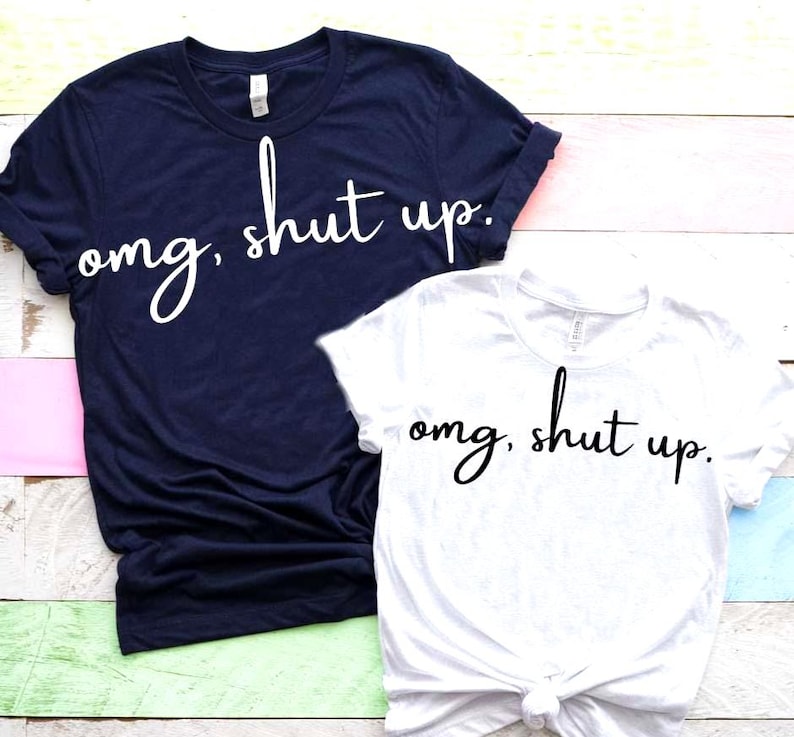 OMG Shut up SVG PNG Bunfle Funny Sarcastic Shirt Mix and Matching Sassy ...