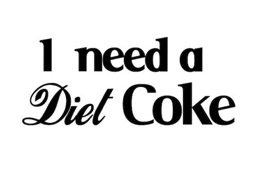 Diet Coke Svg, I Need A Diet Coke Png, Diet Coke Vector File, Coke Svg ...