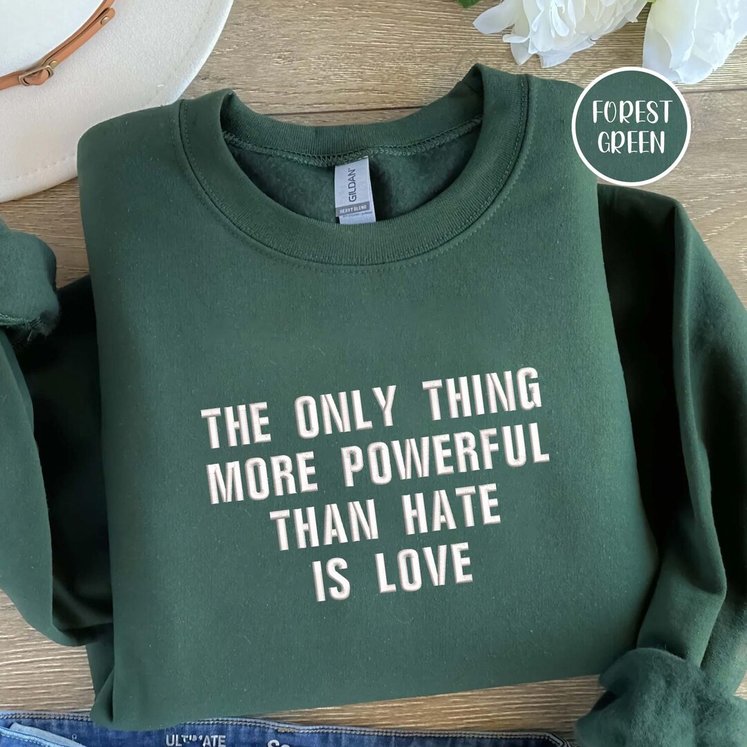 Embroidery Design File: the Only Thing More Powerful Than Hate is Love ...
