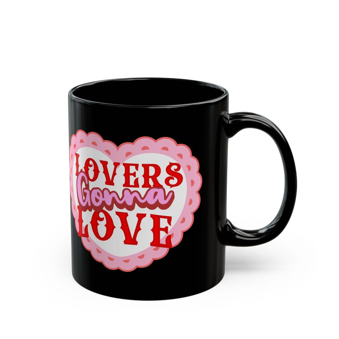 Positive Vibes Black Mug, Lovers Gonna Love Coffee Cup, Enjoy Life Tea ...