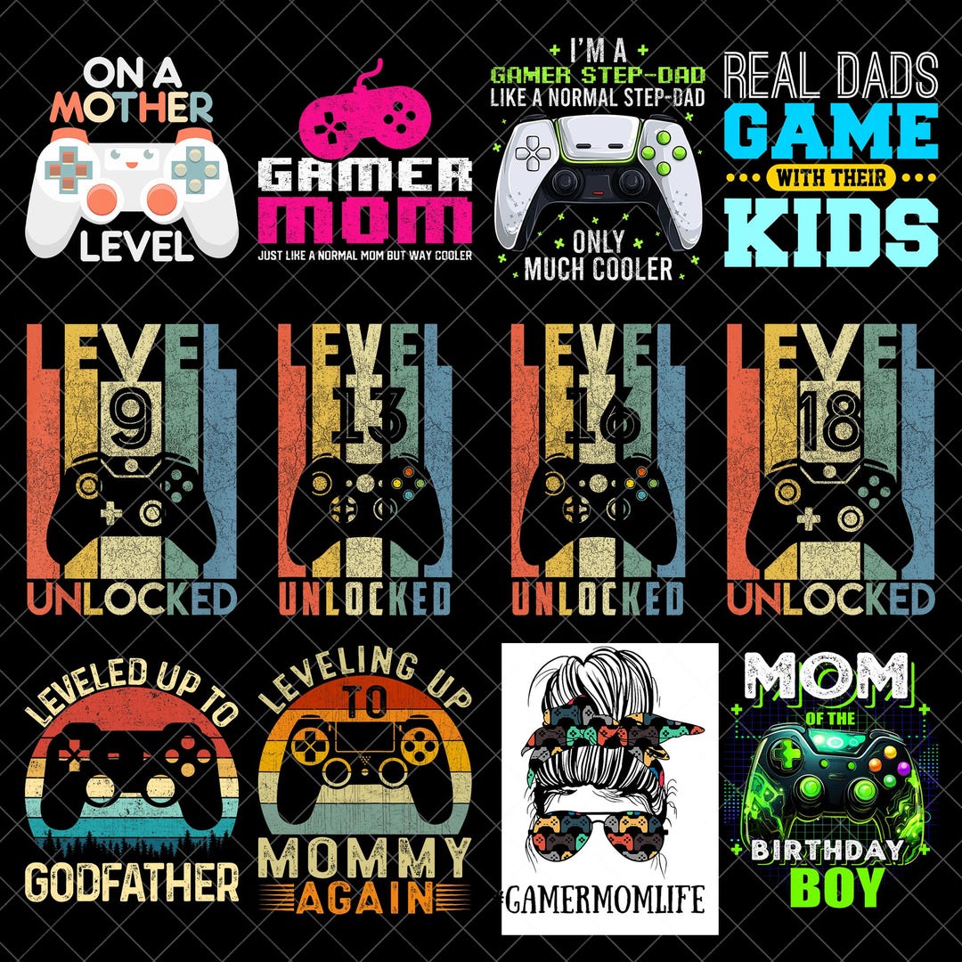 Gamer Birthday PNG Bundle, Level Unlocked Png, Gamer Mom Dad Shirt PNG ...