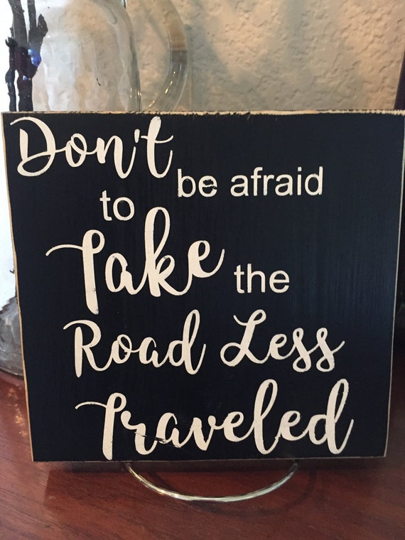 Motivational Sign Take the Road Less Traveled Wood Sign | Etsy