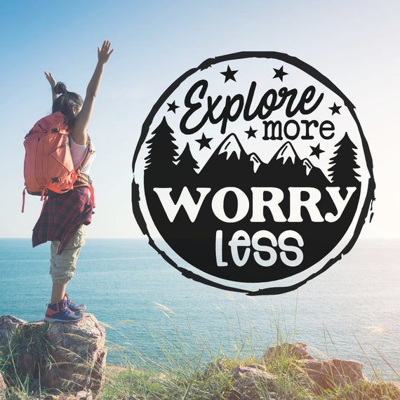 Explore More Worry Less Vinyl Decal Hiker Life Adventure - Etsy