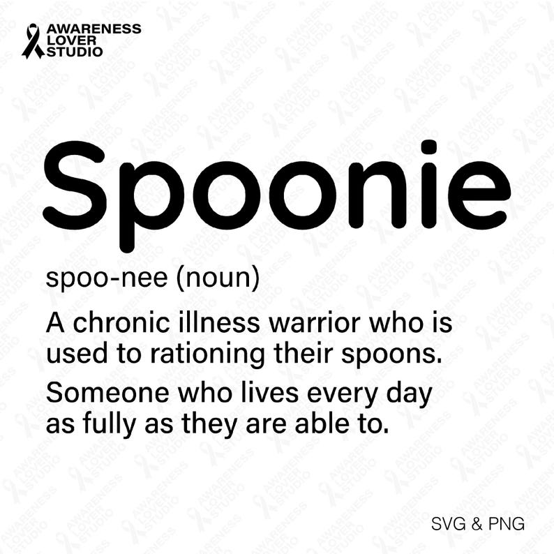 Spoonie Definition Svg Png, Chronic Illness Awareness, Invisible ...