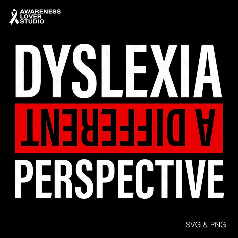 Dyslexia A Different Perspective SVG PNG: Learning Disability Awareness ...