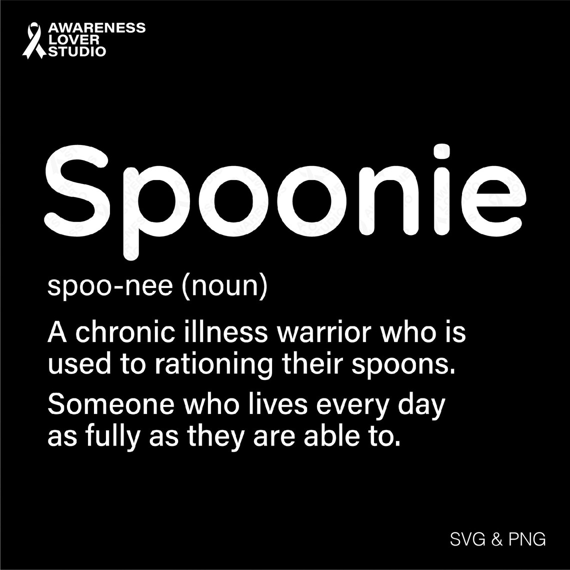 Spoonie Definition Svg Png, Chronic Illness Awareness, Invisible ...