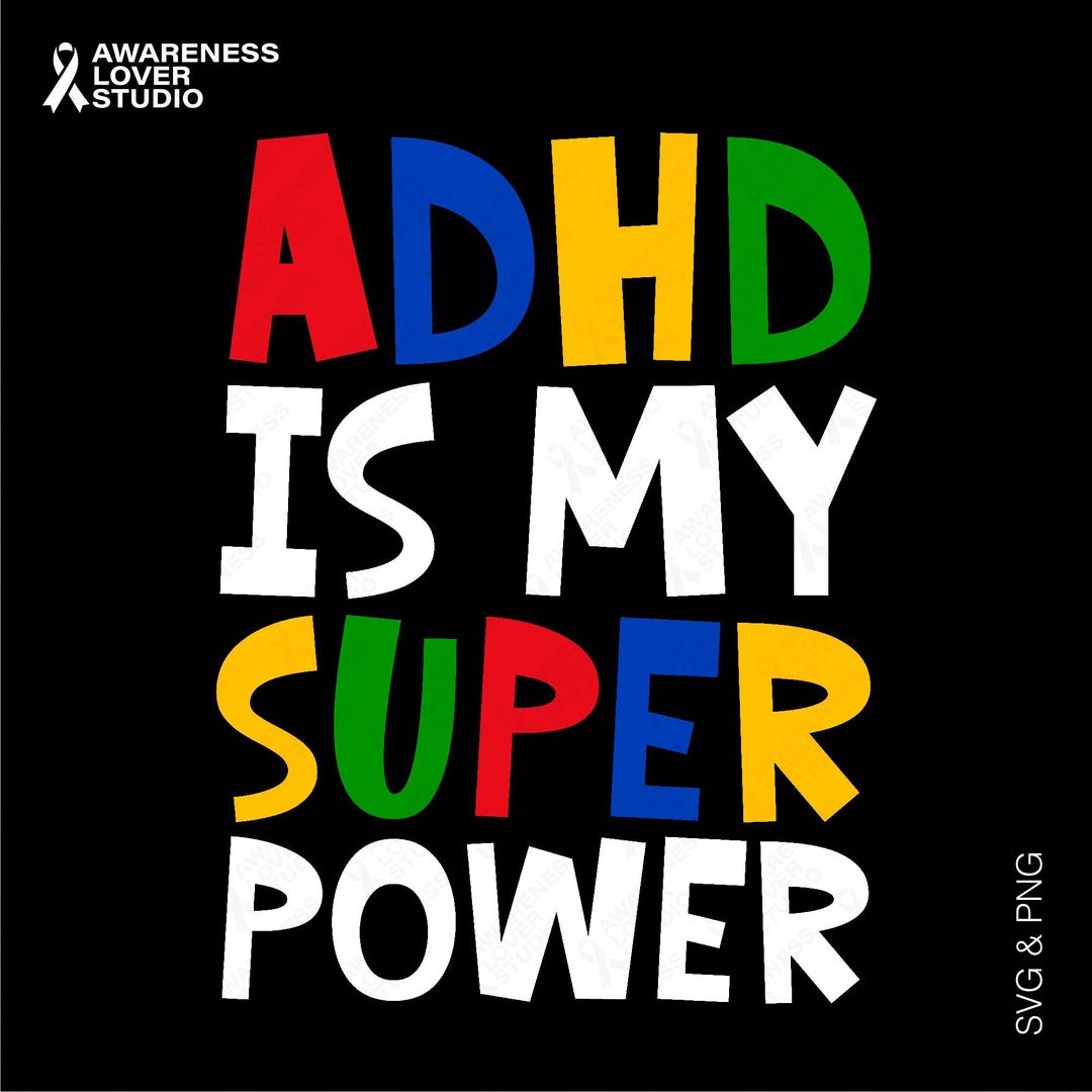 ADHD is My Superpower Svg Png: Funny Neurodiversity Quote, Neurodiverse ...