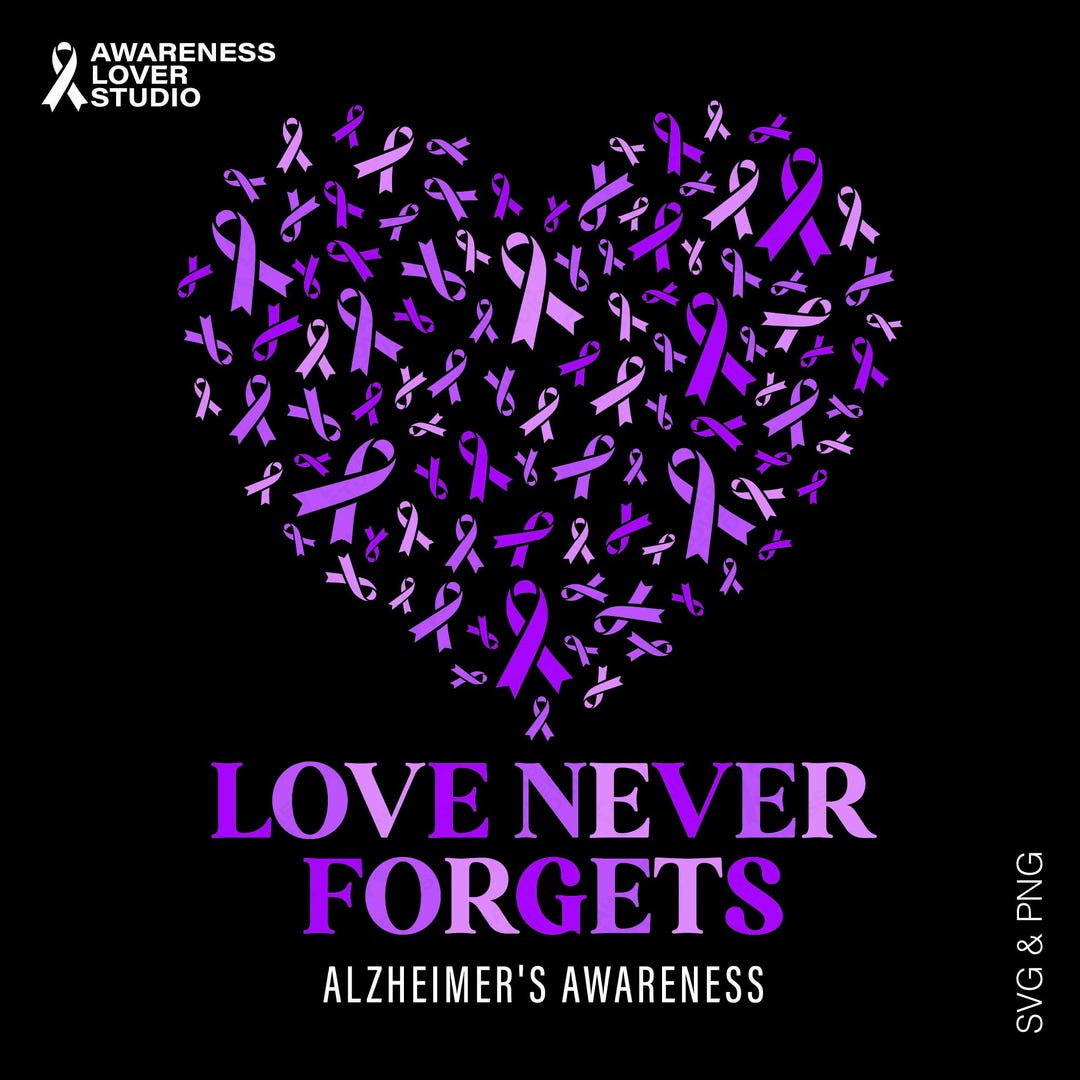 Love Never Forgets SVG PNG: Alzheimer’s Awareness Month Purple Ribbon ...