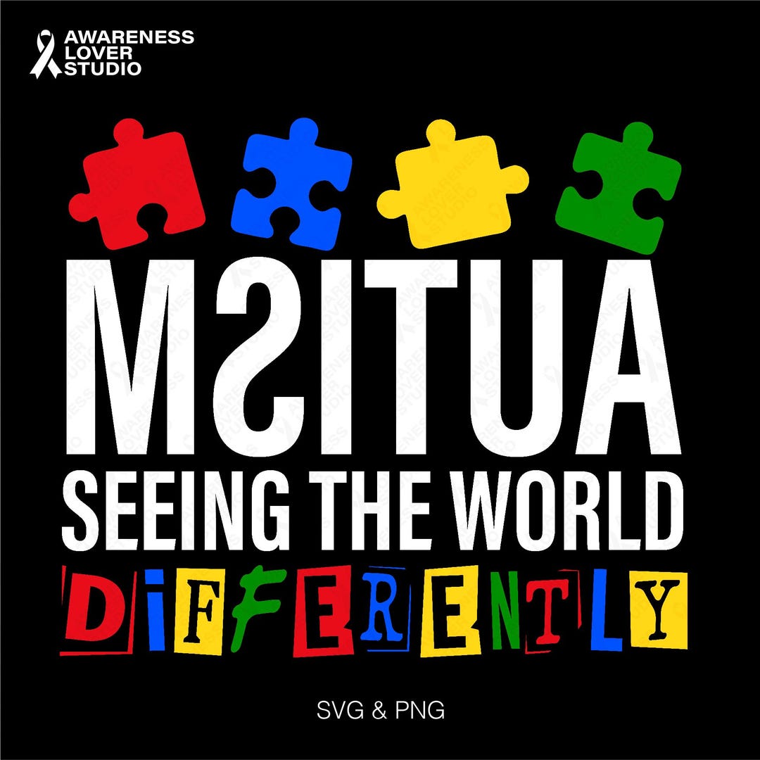 Autism Seeing the World Differently Svg Png, Autism Awareness Svg ...