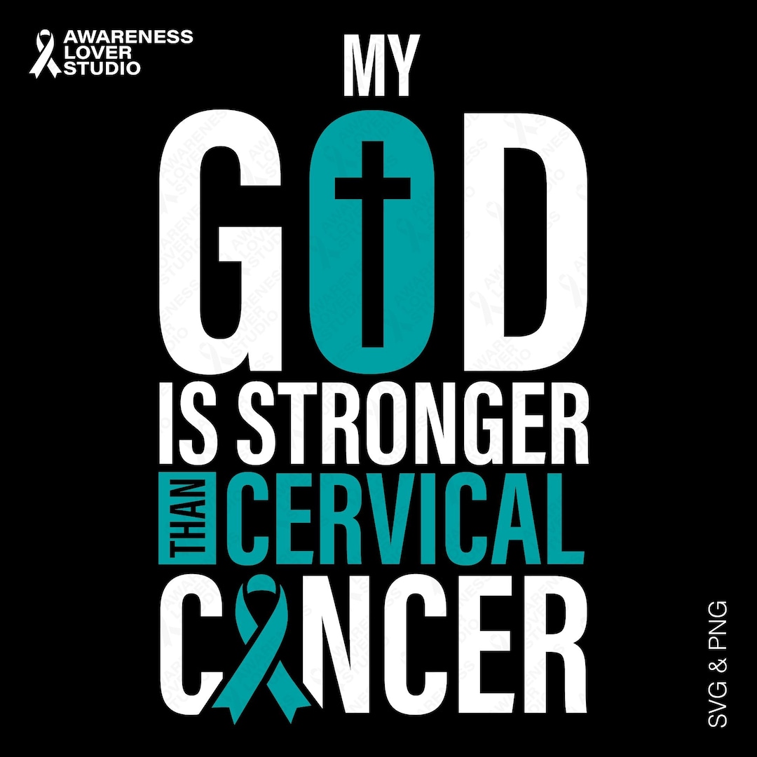 God is Stronger Than Cervical Cancer SVG PNG: Teal Ribbon Christian ...