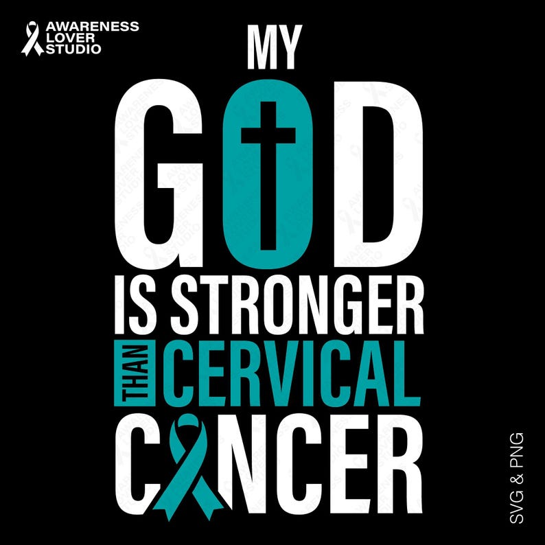 God is Stronger Than Cervical Cancer SVG PNG: Teal Ribbon Christian ...