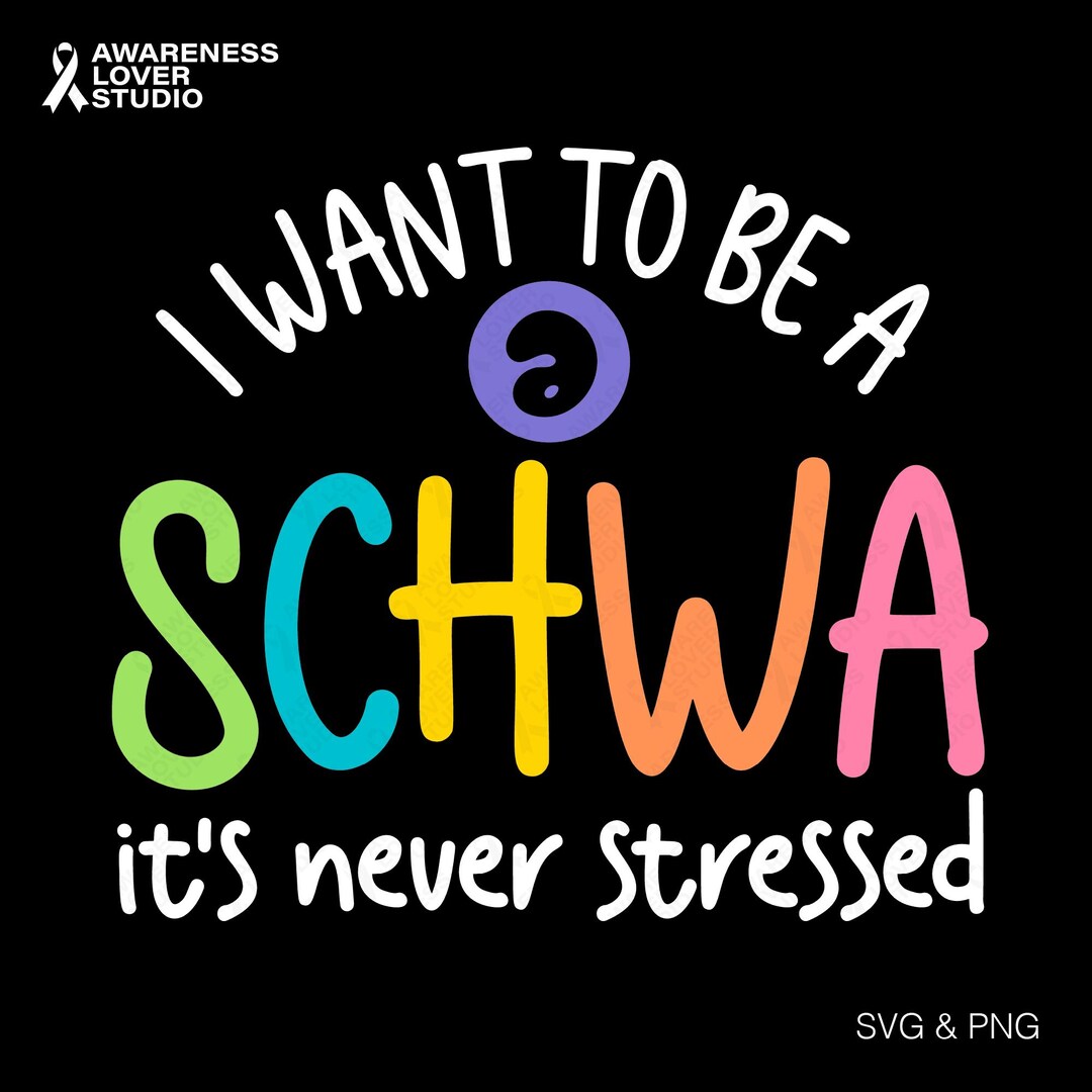 Don’t Stress Schwa SVG PNG: Funny Linguistics ESL Teacher Speech ...