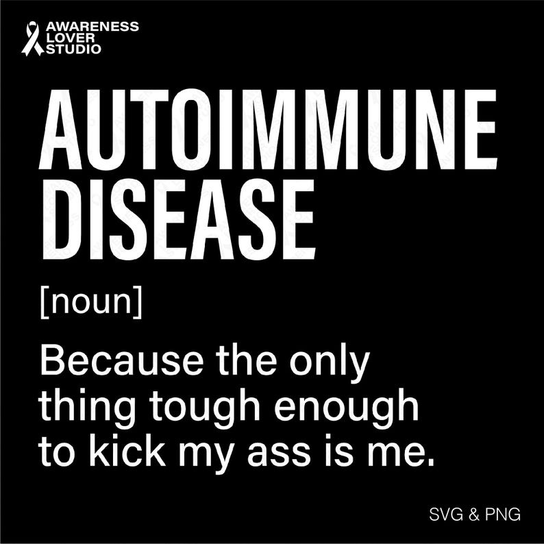 Autoimmune Disease Definition SVG PNG: Invisible Illness Support ...
