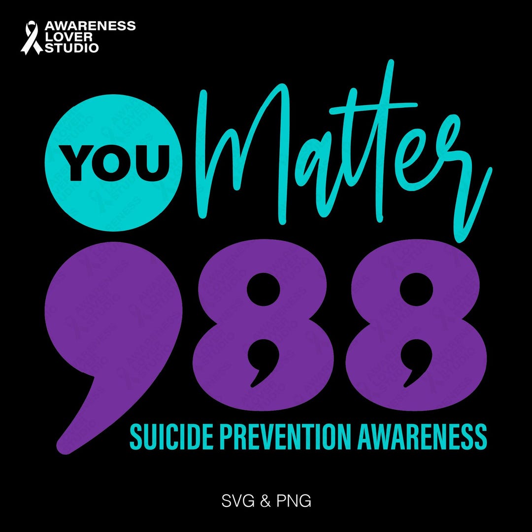 You Matter 988 Svg Png, Teal Purple Semicolon Svg, Suicide Prevention ...