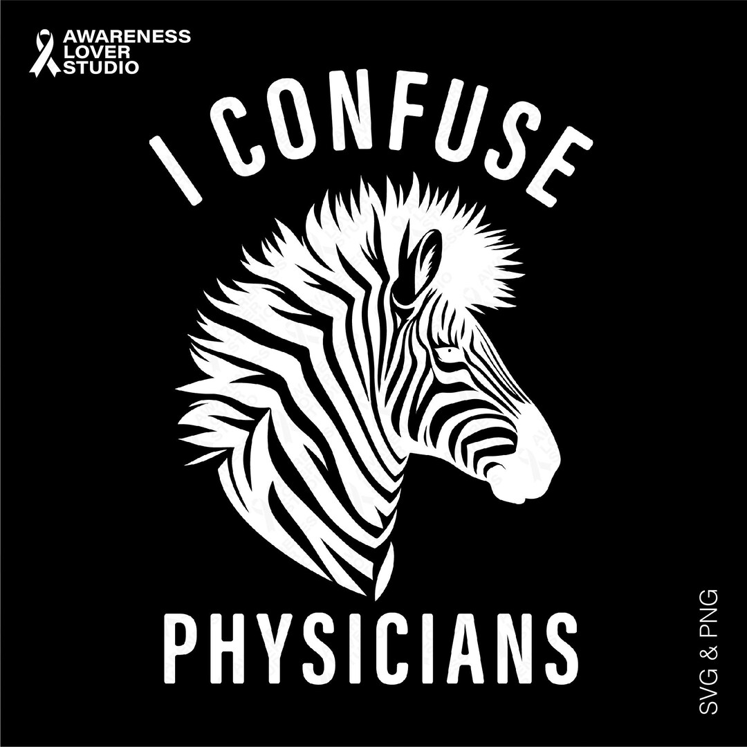 I Confuse Physicians Svg Png, Rare Disease Awareness, Zebra Ribbon Rare ...