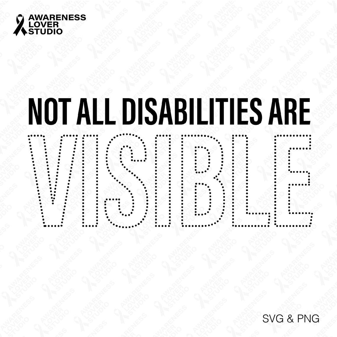 Not All Disabilities Are Visible Svg Png, Invisible Disabilities Svg ...