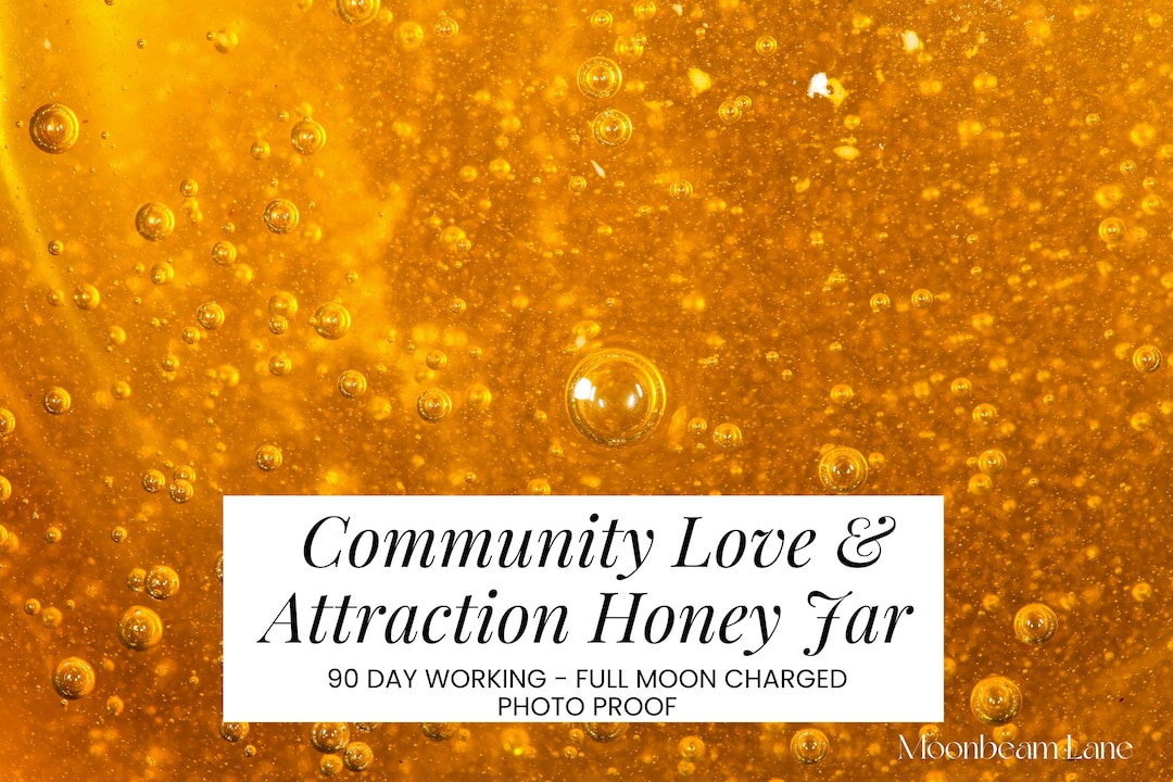 Community Love & Attraction Honey Jar Spell | 90 Day Working | Full ...