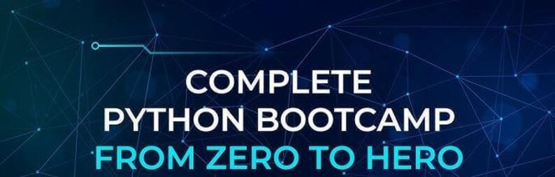 Python Complete Bootcamp Course: Master Python From Scratch | Python ... Python Complete Bootcamp Course: Master Python From Scratch | Python ...