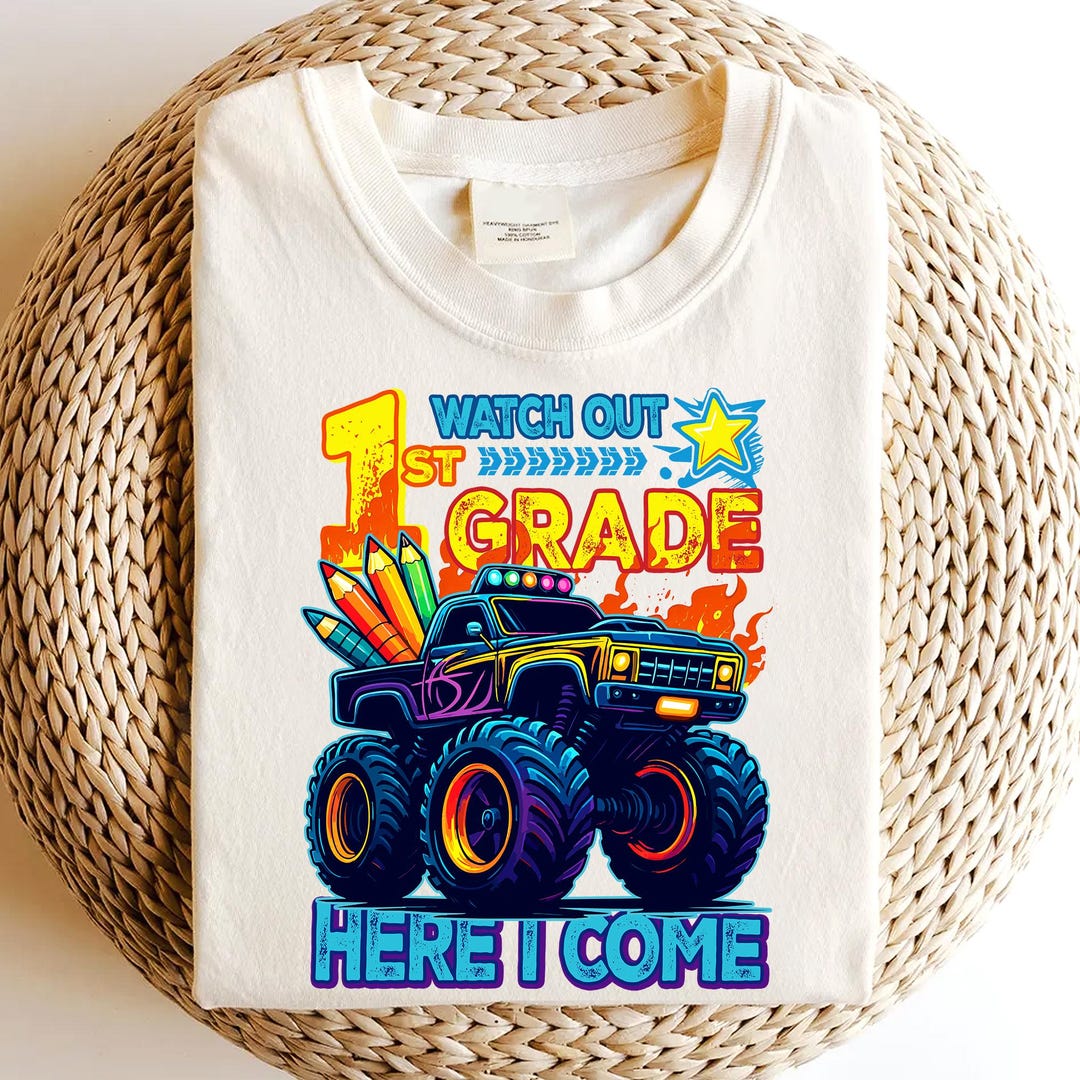 Watch Out 1st Grade Here I Come Monster Truck Png, 1st Grade Monster ...
