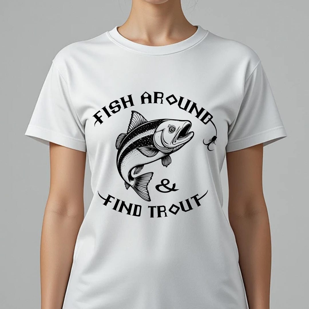 Fish Around and Find Trout SVG PNG, Trout Fishing Svg, Trout Fish Svg ...