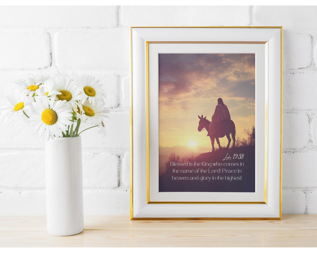 Luke 19:38 Printable Wall Art | Jesus Blessed is the King | Palm Sunday ...