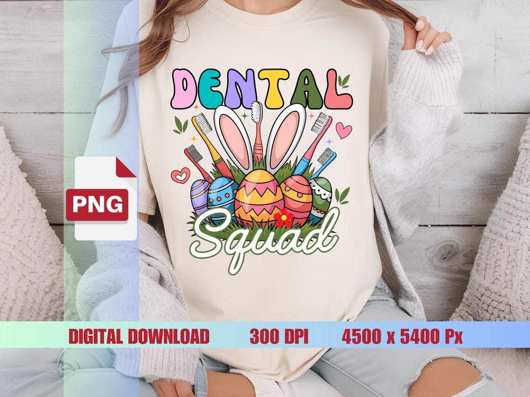 Dental Squad Easter PNG, Easter Tooth PNG, Dentist Easter SVG, Dental ...