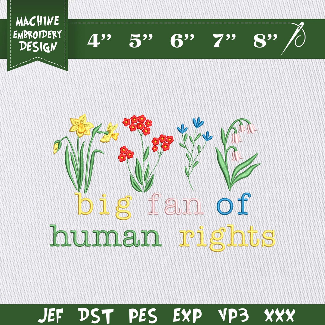 Embroidery Design File: Big Fan of Human Rights Embroidery Equality ...