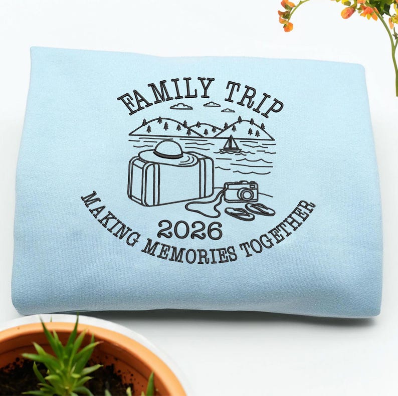 Embroidery Design File: Family Trip 2026 Embroidery | Making Memories ...