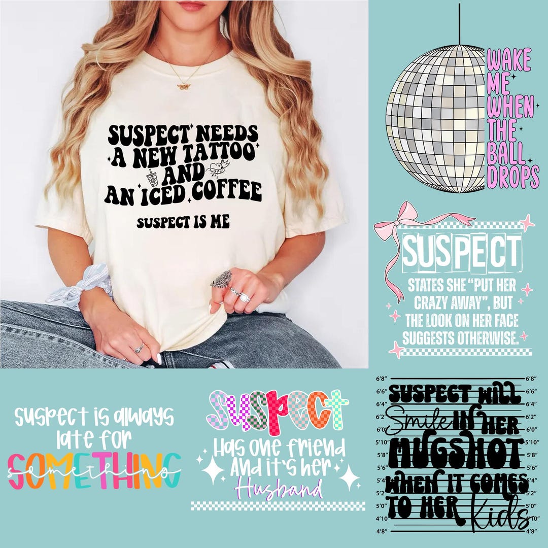6 + Png Suspect Trendy Svg Png Bundle, Going to Bed, Funny Svg, Suspect ...