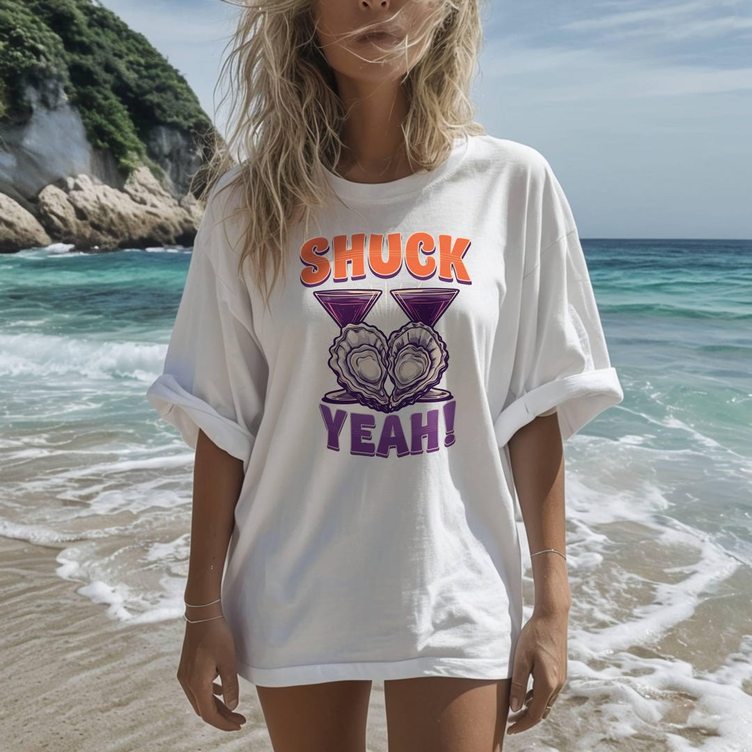 Shuck Yeah Oyster T-shirt: Seafood Humor, Summer Beach Wear - Etsy